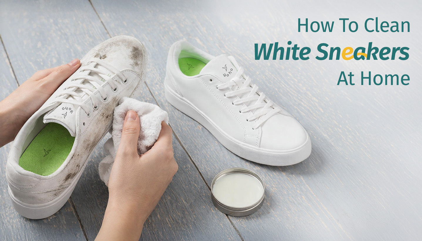 How To Clean White Sneakers At Home - Easy Tips And Tricks – YOHO LIFESTYLE